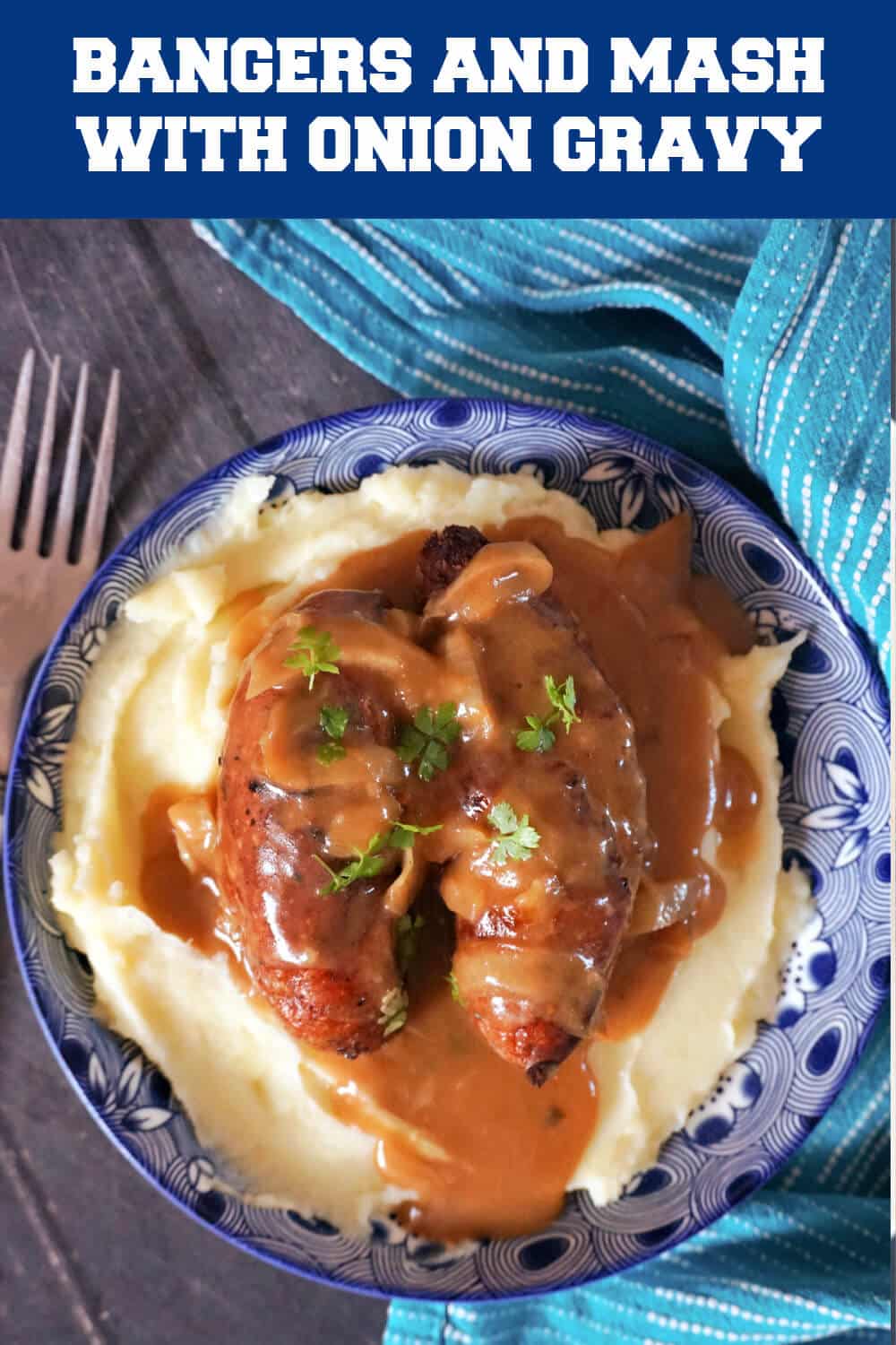 Bangers and Mash with Onion Gravy - My Gorgeous Recipes