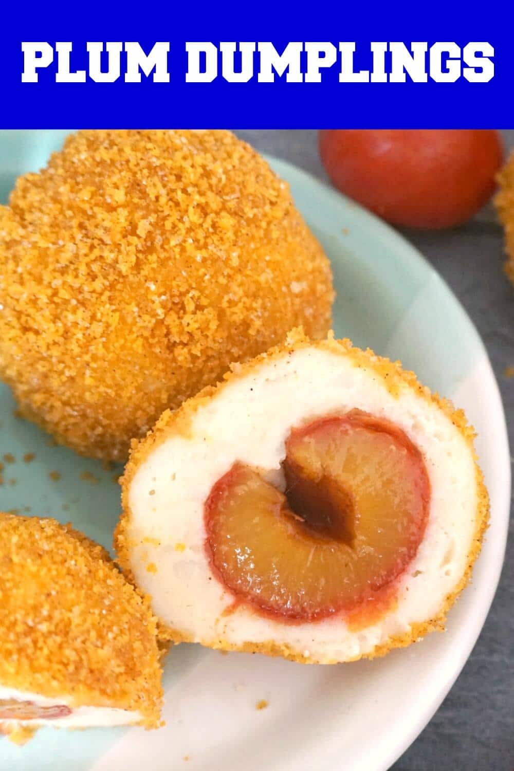 Plum Dumplings - My Gorgeous Recipes